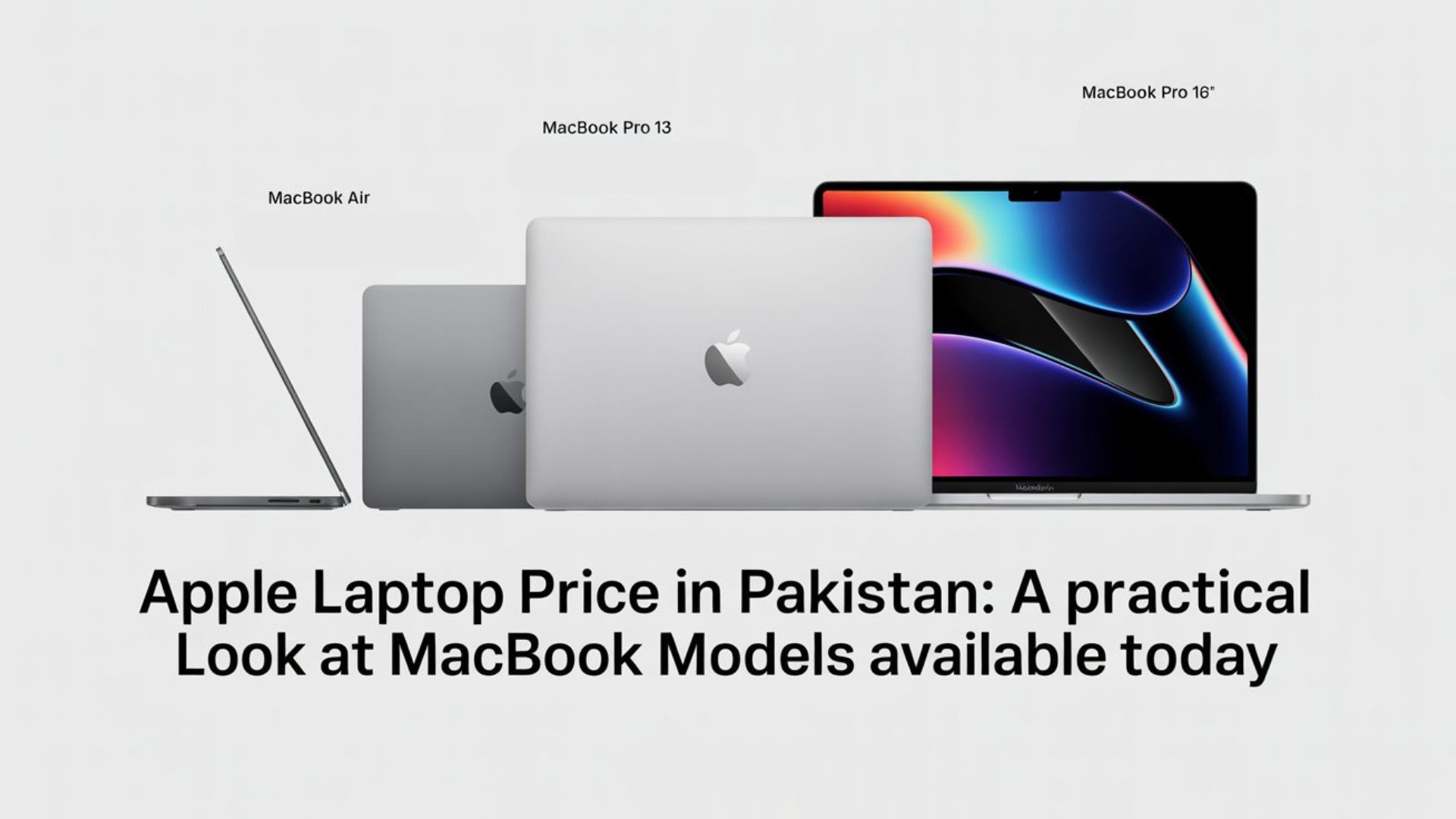 Apple Laptop Price in Pakistan | MacBook Air and Pro Models Available Today